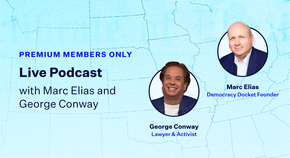 Live Podcast with Marc Elias and George Conway